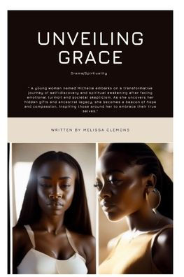 Unveiling Grace: Revealing the hidden truth by Melissa Clemons, Paperback | Barnes & Noble®