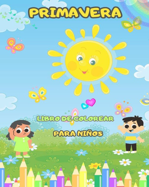 Libro para colorear de la primavera para niï¿½os: Divertidos dibujos de ...