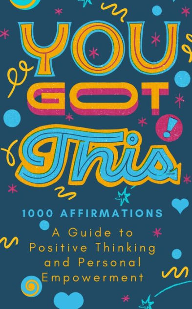 You Got This!: 1000 Positive Affirmations Book Healing Through Words by ...