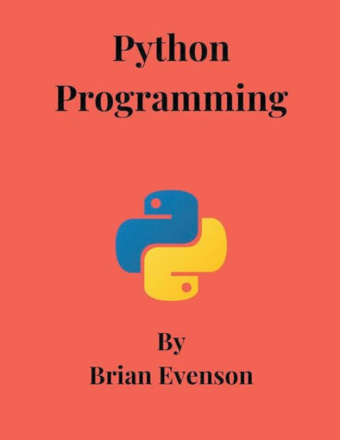 Python Programming by Brian Evenson, Paperback | Barnes & Noble®