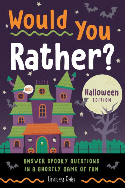Would You Rather? Halloween Edition: Answer Spooky Questions in a ...