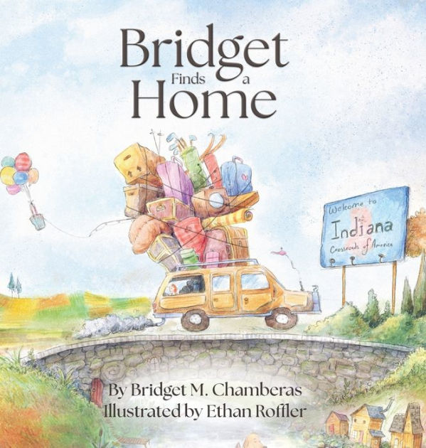 Bridget Finds a Home by Bridget M Chamberas, Ethan Roffler, Hardcover | Barnes & Noble®
