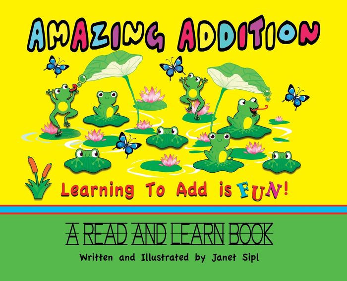 Amazing Addition, Learning to Add is Fun!: A Read and Learn Book by ...