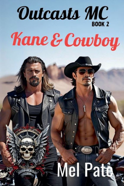 Kane & Cowboy: Outcasts MC Book 2 by Mel Pate, Paperback | Barnes & Noble®