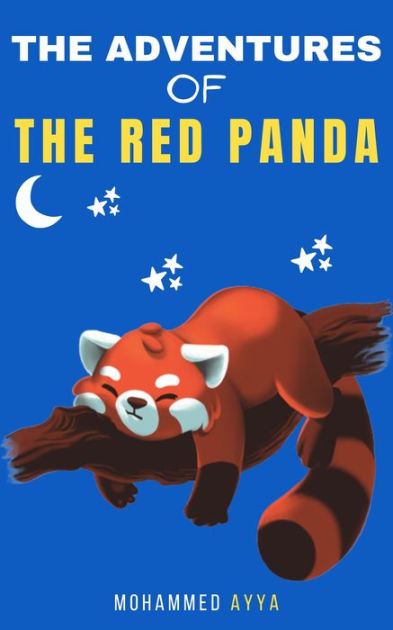 The Adventures of The Red Panda & Other Stories by Mohammed Ayya | eBook | Barnes & Noble®