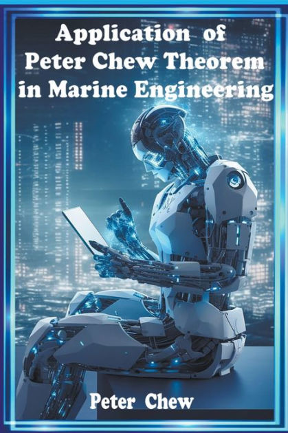 Application of Peter Chew Theorem in Marine Engineering by Peter Chew, Paperback | Barnes & Noble®
