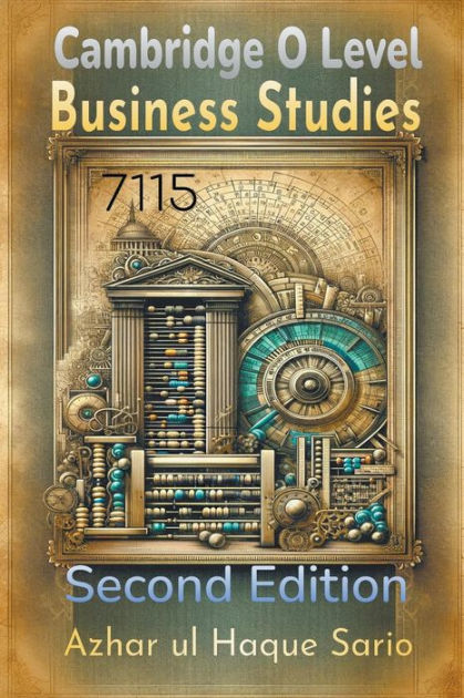 Cambridge O Level Business Studies 7115: Second Edition by Azhar Ul Haque Sario, Paperback ...