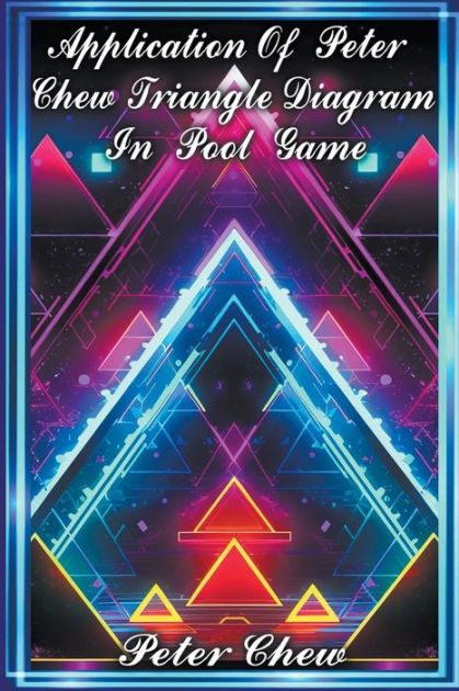 Application Peter Chew Triangle Diagram In Pool Game by Peter Chew, Paperback | Barnes & Noble®