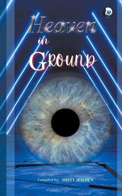 Heaven In Ground By Global Visionary Pen Legacy Paperback Barnes