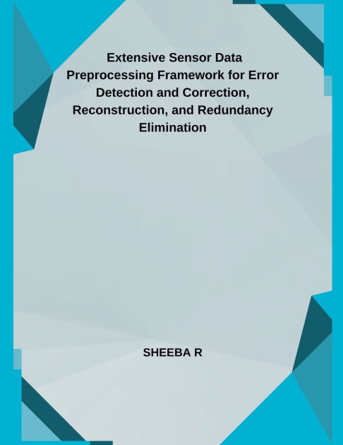 Extensive Sensor Data Preprocessing Framework For Error Detection And