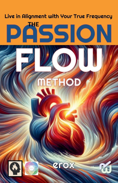 The Passion Flow Method by Erox Termidor, Paperback | Barnes & Noble®