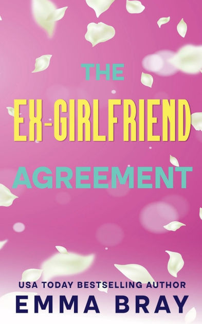 The Ex-Girlfriend Agreement by Emma Bray, Paperback | Barnes & Noble®