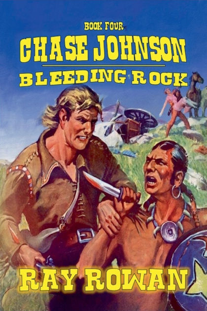 Chase Johnson - Bleeding Rock by Ray Rowan, Paperback | Barnes & Noble®