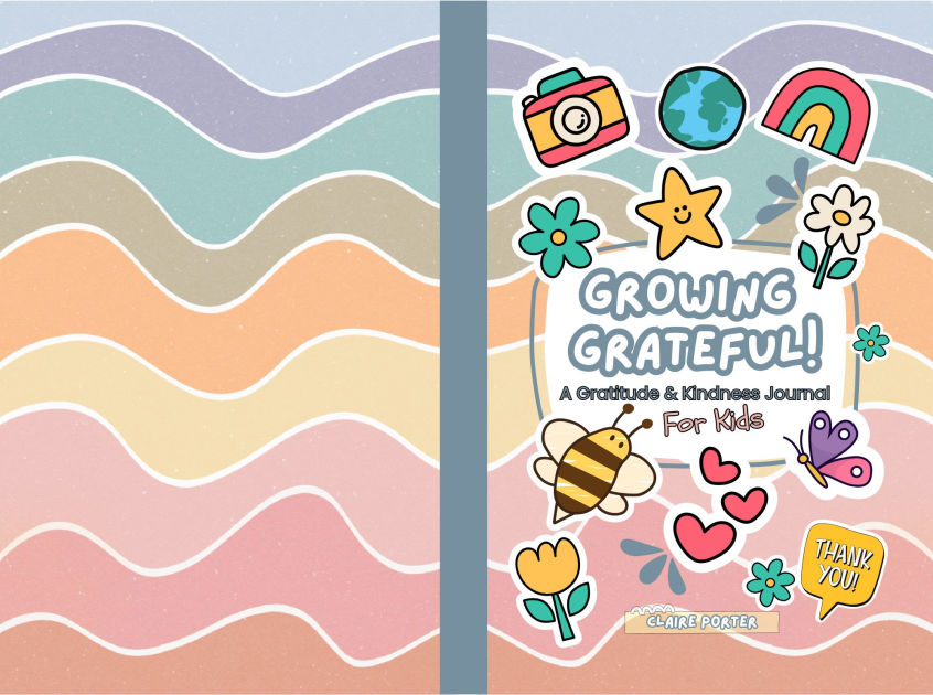 Growing Grateful! A Gratitude and Kindness Journal for Kids: Explore ...