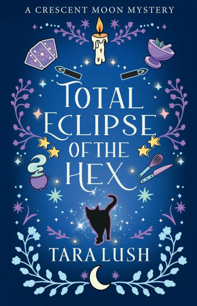 Total Eclipse of the Hex by Tara Lush, Paperback | Barnes & Noble®