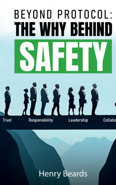 Beyond Protocol: The Why Behind Safety by Henry Beards, Paperback | Barnes & Noble®