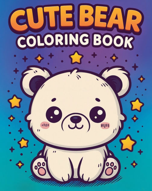 Cute Bear Coloring Book: 35 Adorable Bears with Flowers, Feathers, and ...