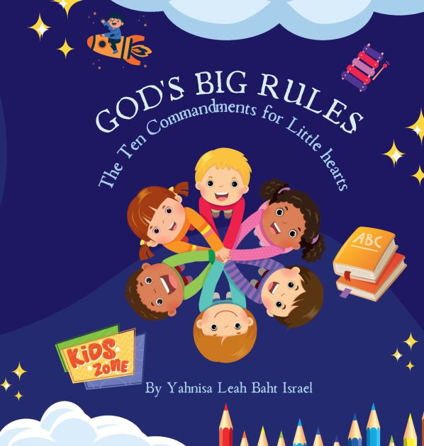 God's Big Rules: The Ten Commandments For Little Hearts: by Yahnisa ...