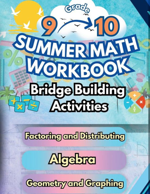Summer Math Workbook 9-10 Grade Bridge Building Activities: 9th to 10th ...