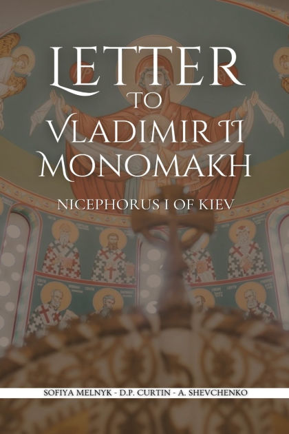 Letter to Vladimir II Monomakh by Nicephorus I of Kiev, Paperback ...