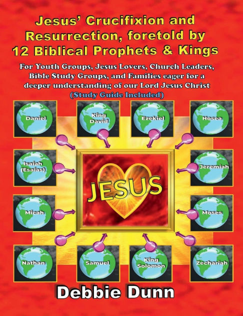 Jesus Crucifixion And Resurrection Foretold By 12 Biblical Prophets