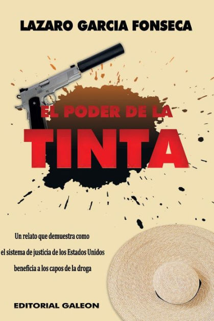 EL PODER DE LA TINTA by Lazaro Felipe Garcia, Paperback | Barnes & Noble®
