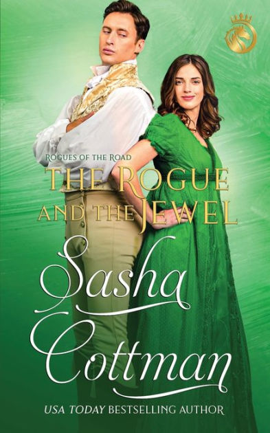 The Rogue and the Jewel: A Regency Historical Romance by Sasha Cottman, Paperback | Barnes & Noble®