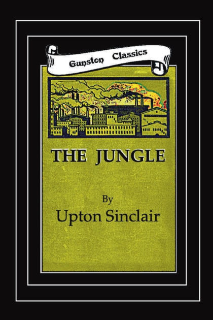 THE JUNGLE by UPTON SINCLAIR, Paperback | Barnes & Noble®