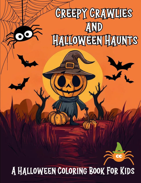 Creepy Crawlies and Halloween Haunts: A Halloween Coloring Book For ...