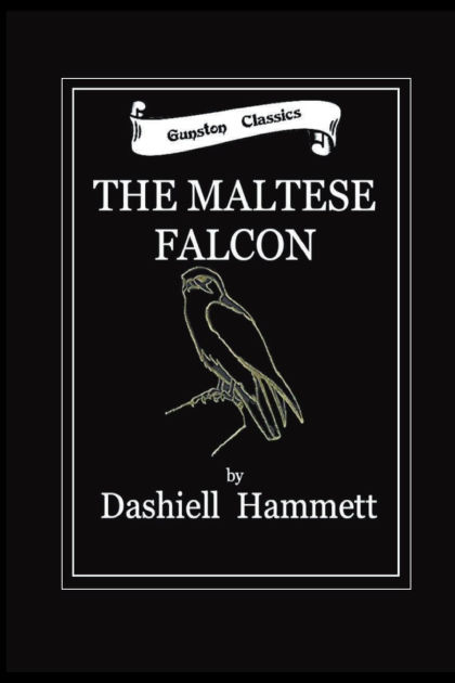 THE MALTESE FALCON by Dashiell Hammett, Paperback | Barnes & Noble®