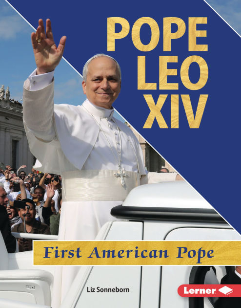 Pope Leo XIV: First American Pope by Liz Sonneborn, Paperback | Barnes & Noble®