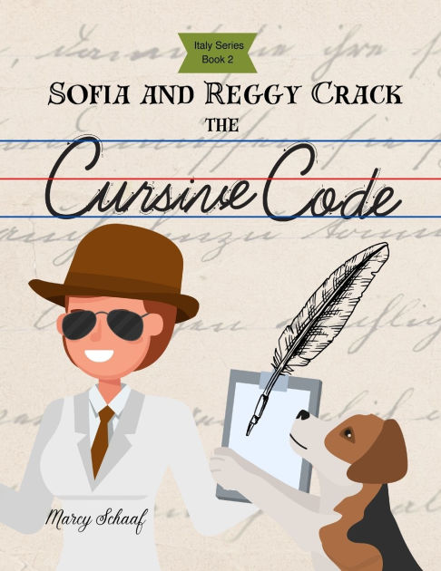 Sofia and Reggy Crack the Cursive Code (Italian Series Book 2) by Marcy ...