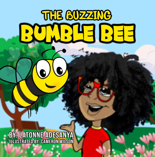 The Buzzing Bumble Bee by Latonne Adesanya, Paperback | Barnes & Noble®