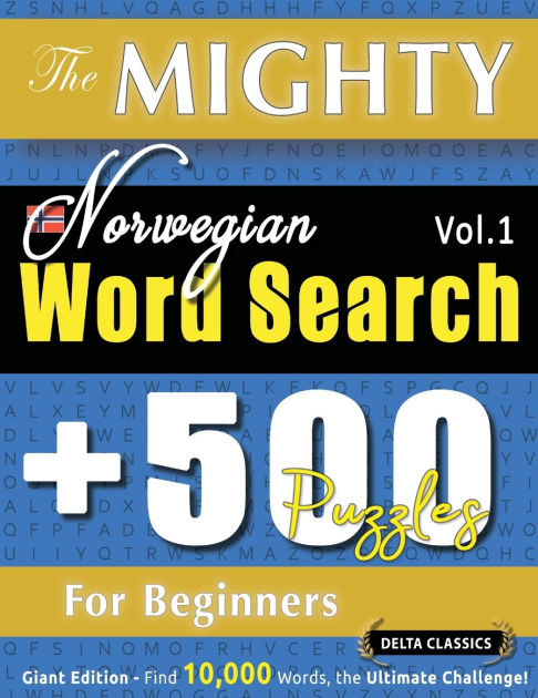 The Mighty Norwegian Word Search - 500 Puzzles for Beginners - Delta ...