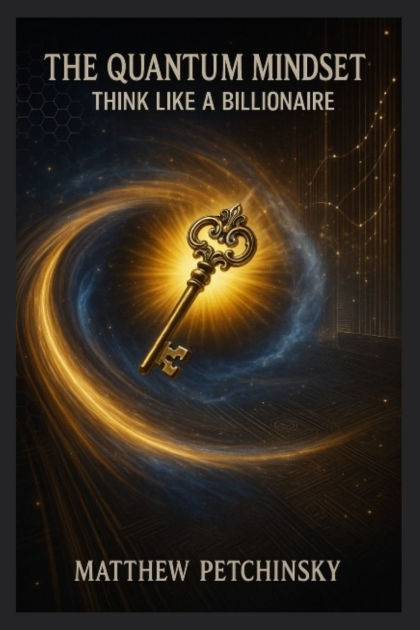 The Quantum Mindset by Matthew Petchinsky, Paperback | Barnes & Noble®