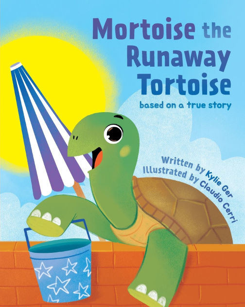 Mortoise the Runaway Tortoise: Based on a True Story by Kylie Ger, Claudio Cerri, Paperback ...