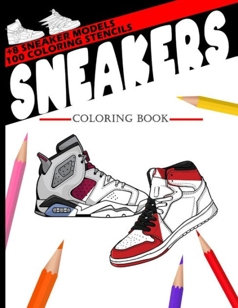 Sneakers Coloring Book: The ultimate Street Style Sneakers Shoes ...