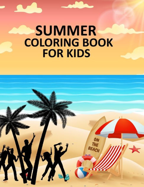 Summer Coloring Book For Kids: Summer Coloring Book For Girls by Bibi ...