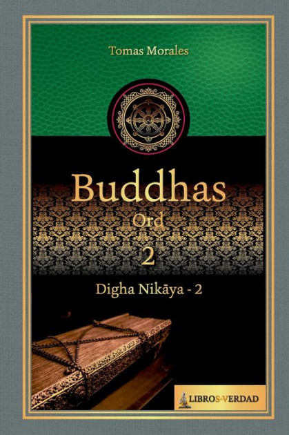 Buddhas ord - 2: Digha Nikaya - 2 by Tomás Morales Y Durán, Paperback | Barnes & Noble®
