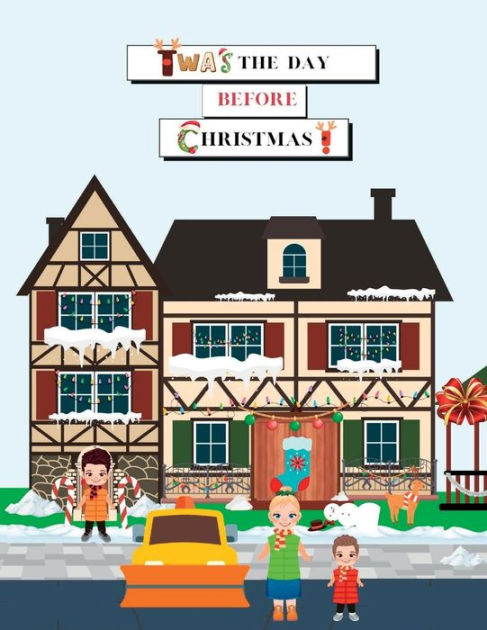 TWAS THE DAY BEFORE CHRISTMAS: MILLENNIUM UPDATED POEM INSPIRED FROM ...