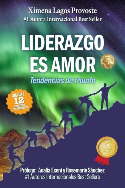 Liderazgo Es Amor Tendencias De Triunfo By Ximena Lagos Provoste