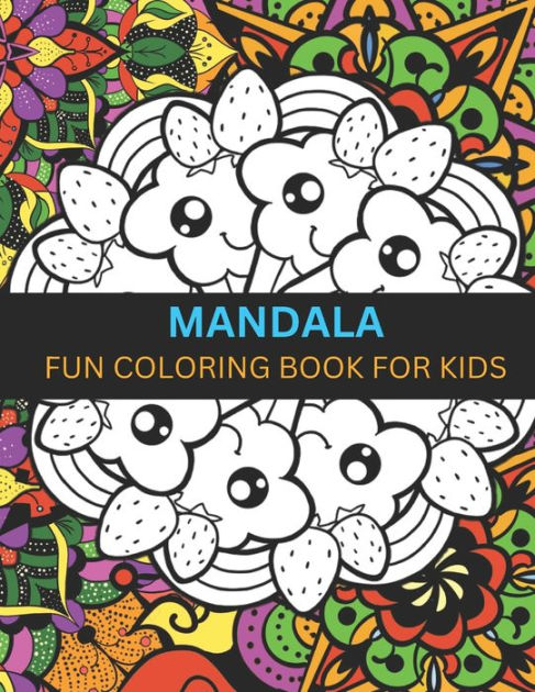 Mandala Coloring Book for Kids: Cute Mandalas coloring book for kids by ...