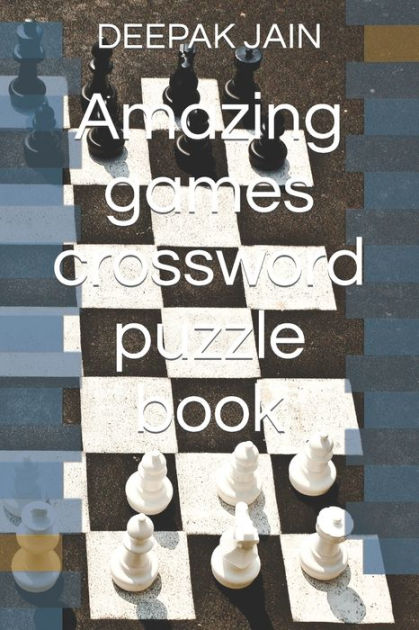 Amazing games crossword puzzle book by Deepak Chand Jain, Paperback | Barnes & Noble®