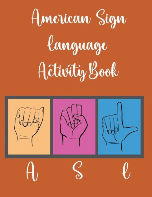 American Sign Language Activity Book: Educational book, suitable for ...