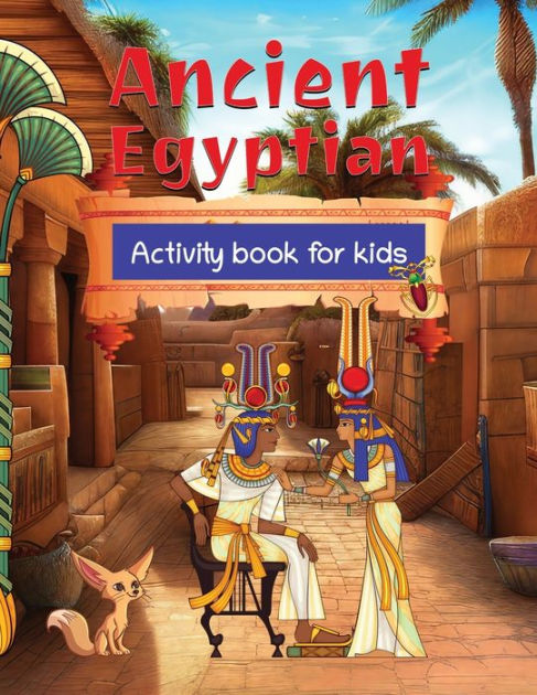 Ancient Egyptian Activity Book for Kids: 82 Pages of Egyptian themed ...