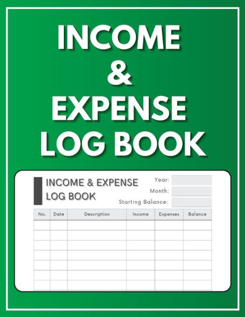 Income And Expense Log Book: Simple and easy to use to track business ...