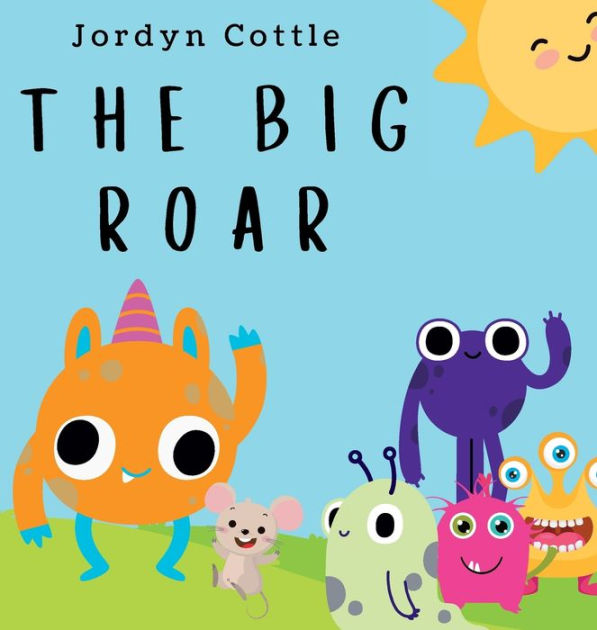 The Big Roar by Jordyn Cottle, Hardcover | Barnes & Noble®