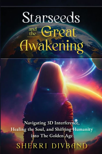 Starseeds and The Great Awakening by Sherri Divband, Paperback | Barnes & Noble®