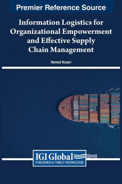 Information Logistics for Organizational Empowerment and Effective ... Information Logistics for Organizational Empowerment and Effective ...
