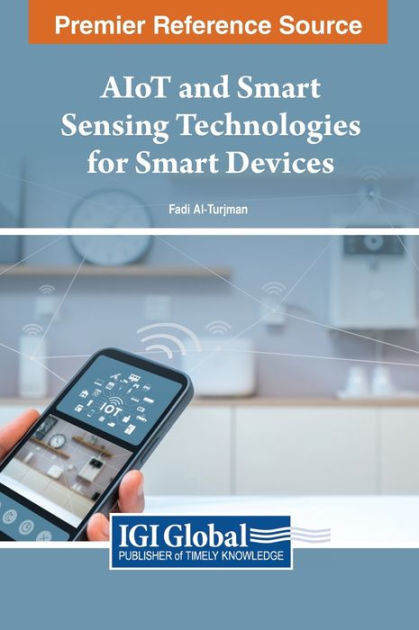 AIoT and Smart Sensing Technologies for Smart Devices by Fadi Al-Turjman, Paperback | Barnes ...